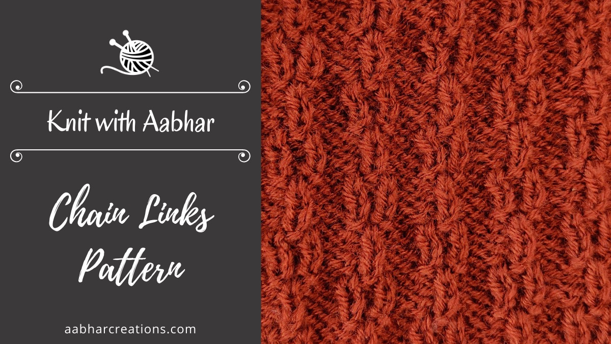 Chain Links Stitch Pattern | Knit with Aabhar | Aabhar Creations