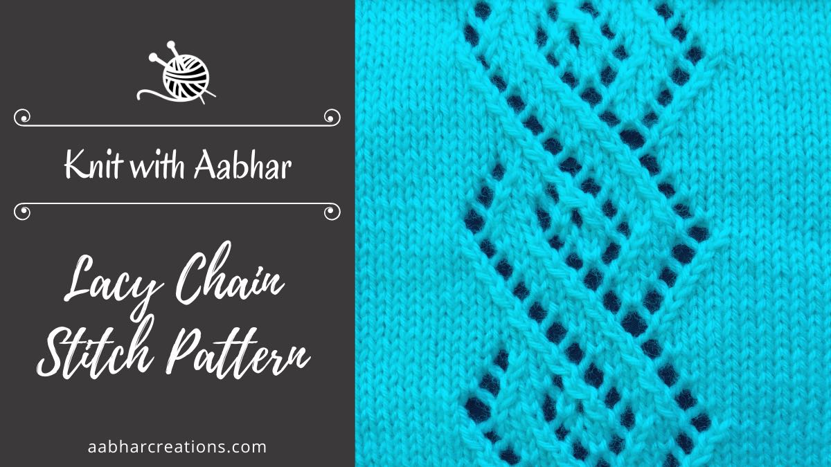 Lacy Chain Stitch Pattern | Knit with Aabhar | Aabhar Creations