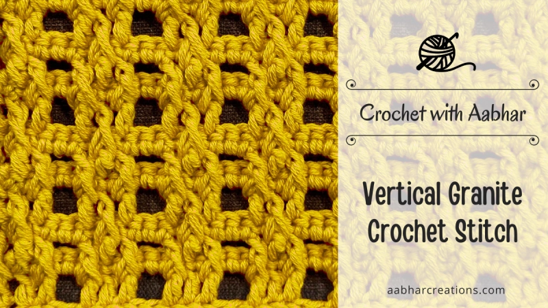 Crochet with Aabhar - Vertical Granite Stitch | Aabhar Creations