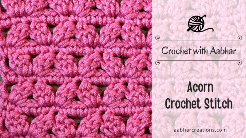 Acorn Crochet Stitch | Crochet with Aabhar | Aabhar Creations