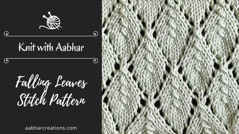 Falling Leaves Knitting Stitch | Knit with Aabhar | Aabhar Creations