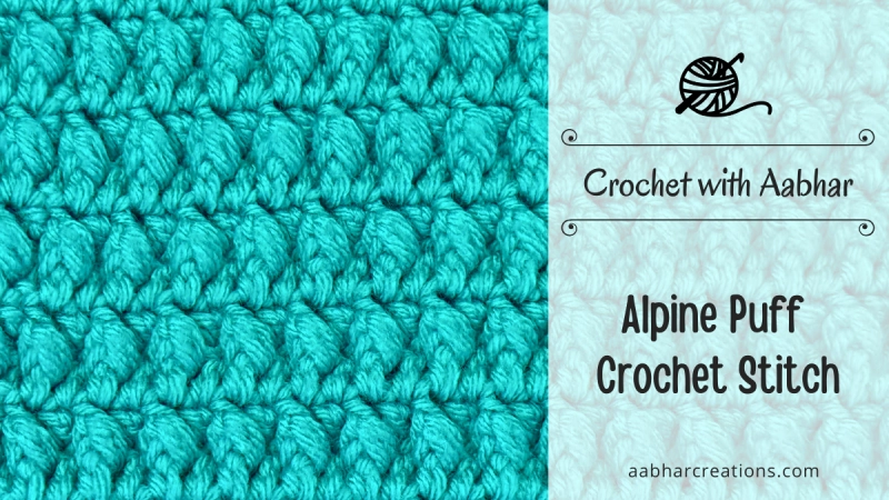Alpine Puff Crochet Stitch | Crochet with Aabhar | Aabhar Creations